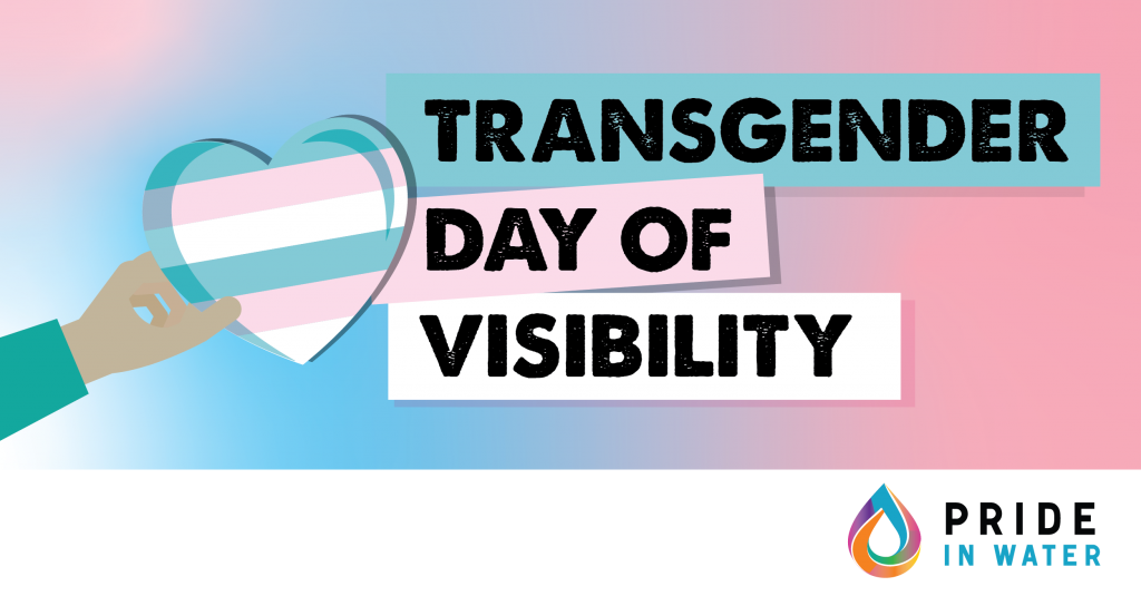 Trans Day of Visibility 2020 - Pride In Water
